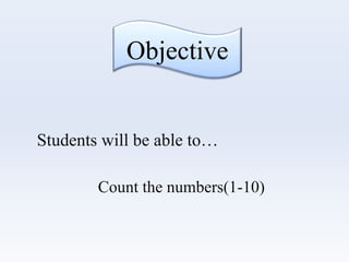 Play Group Math Oral counting (1 10) -1 | PPTX