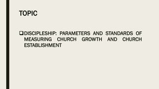 Discipleship: Parameters and Standards of Measuring Church Growth and ...