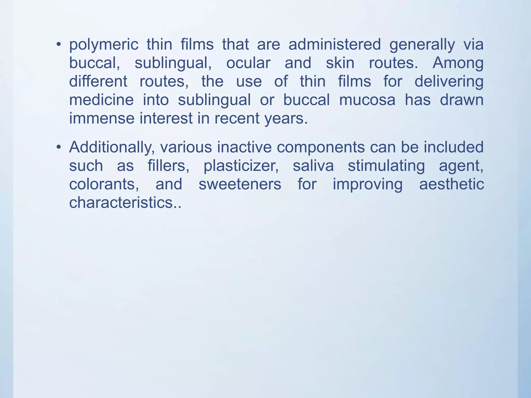 Thin film drug delivery (Oral dissolve film ) | PPTX