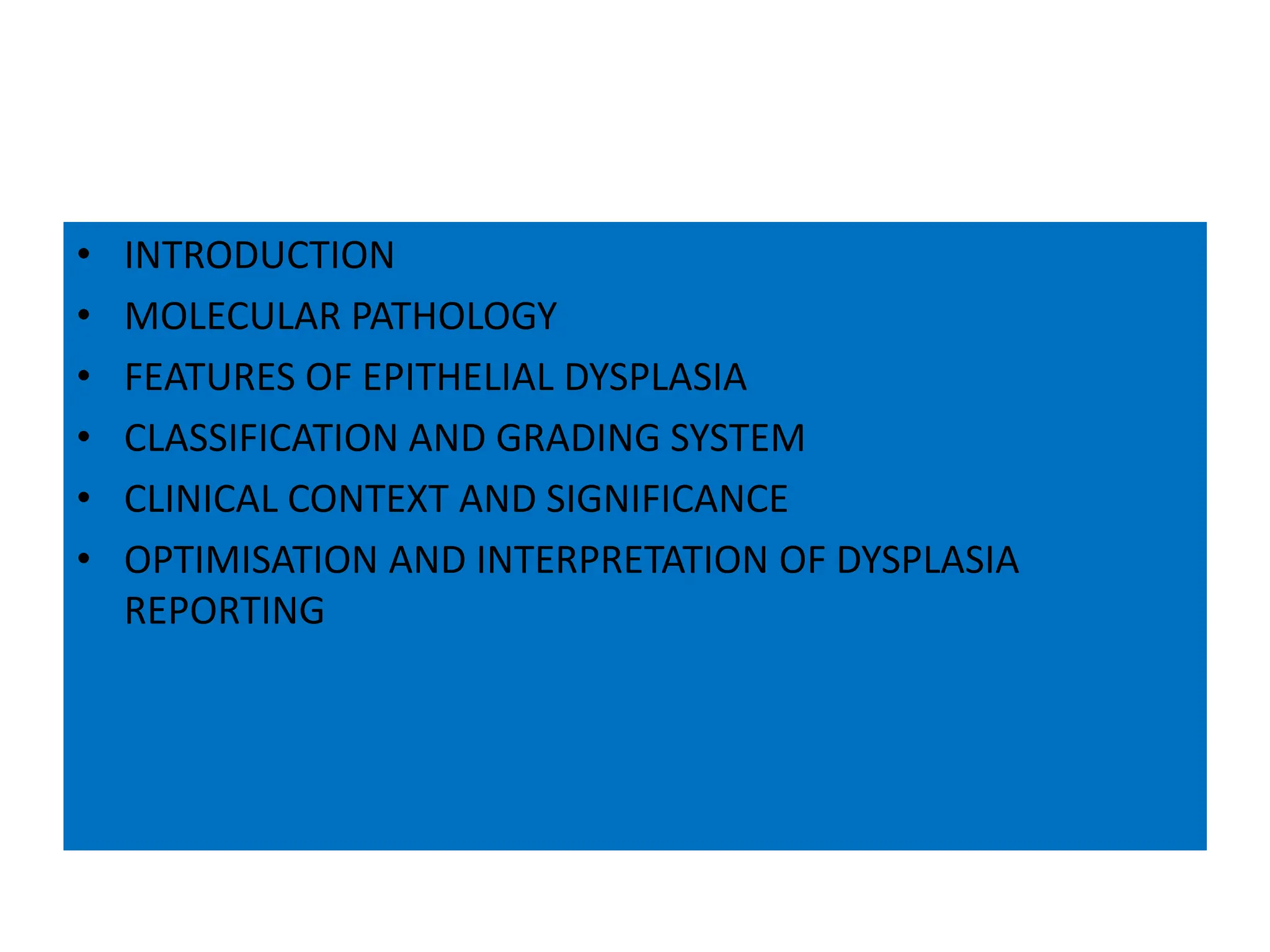 ORAL EPITHELIAL DYSPLASIA: recognition, grading, and clinical ...