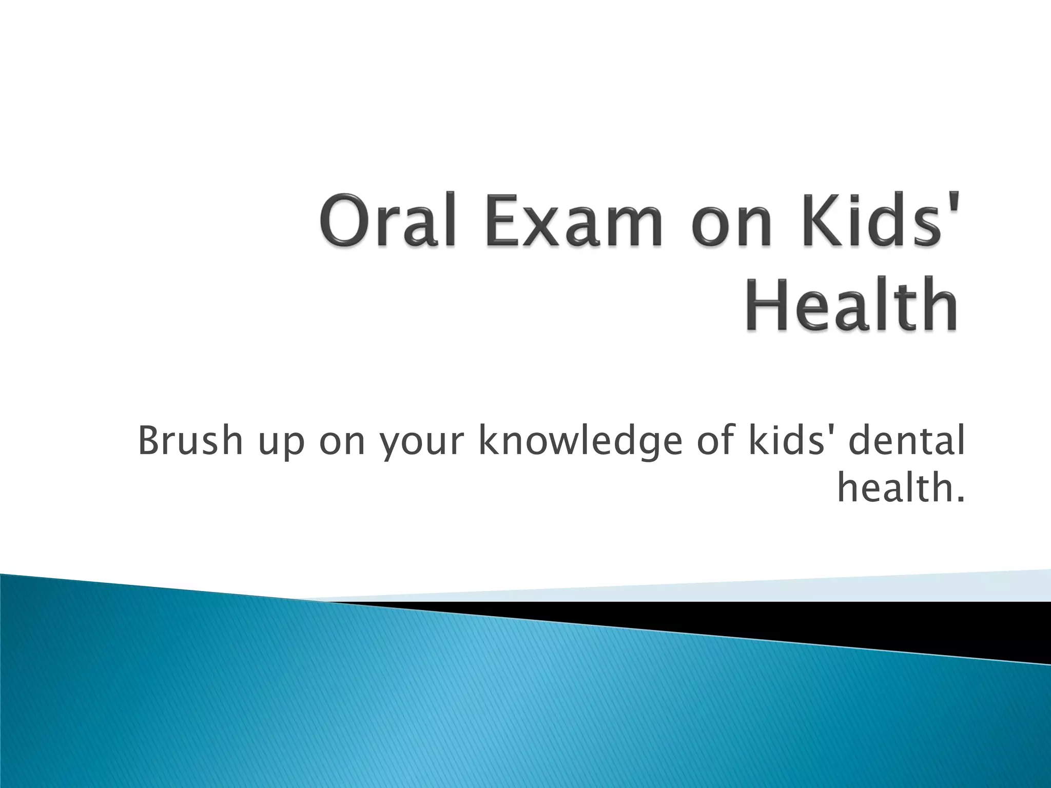 Kid's Oral Health Quiz | Pediatric Dental Rockford IL | PPT