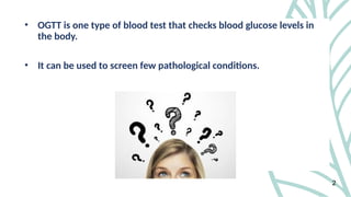 Oral Glucose Tolerance Test in Clinical Biochemistry | PPTX