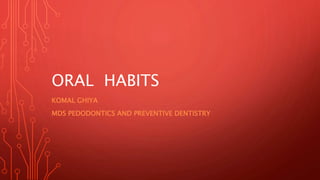 ORAL HABITS PART 1 | PPT