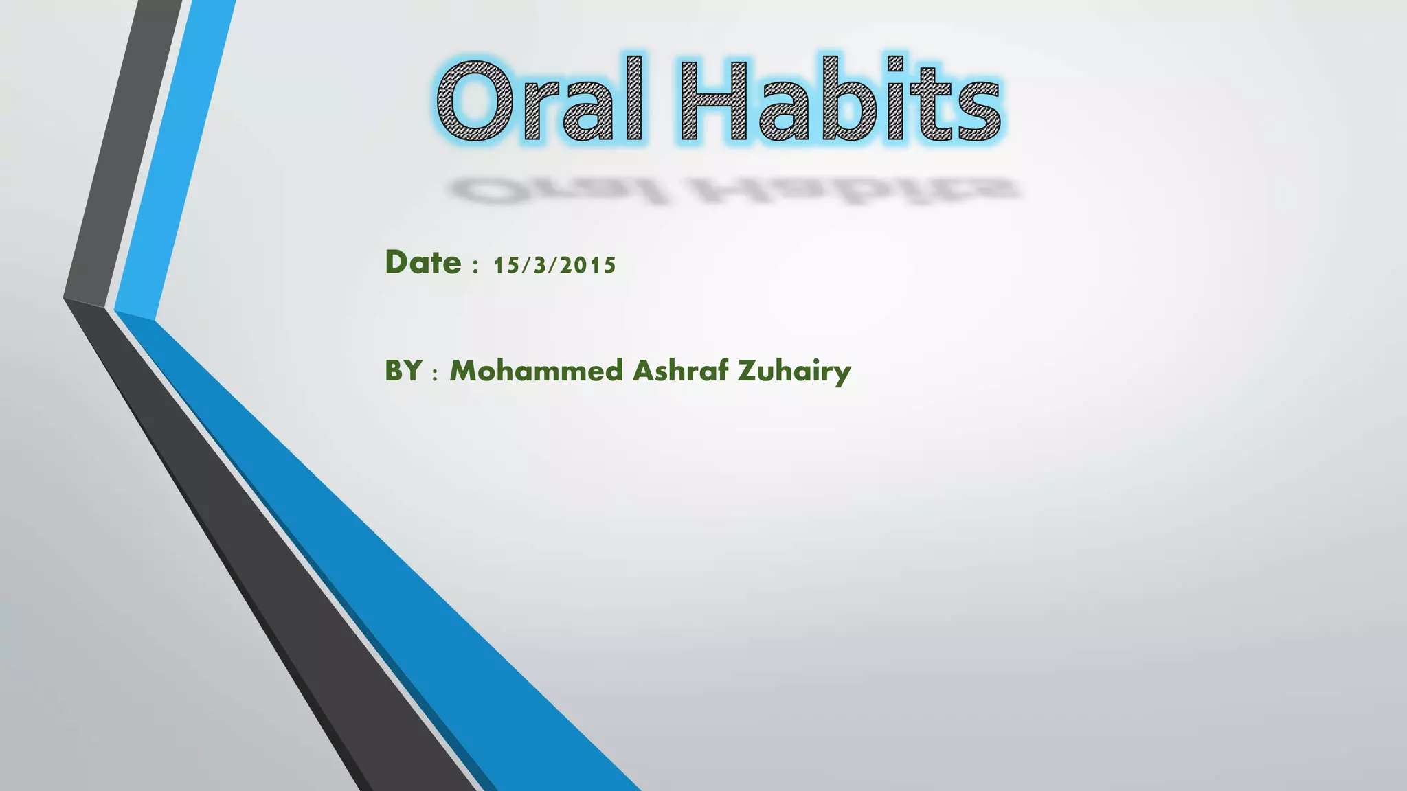 Oral habits | PPT