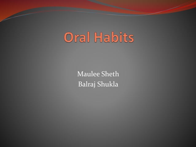 Oral habits | PPT