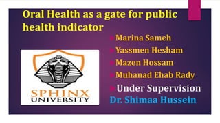 Oral health is a gate for systemic health [Autosaved].pptx