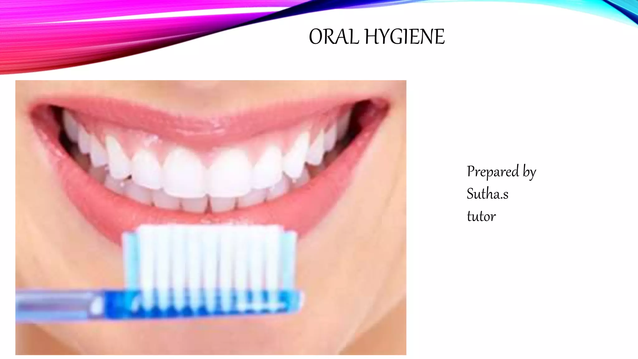Oral hygiene.pptx