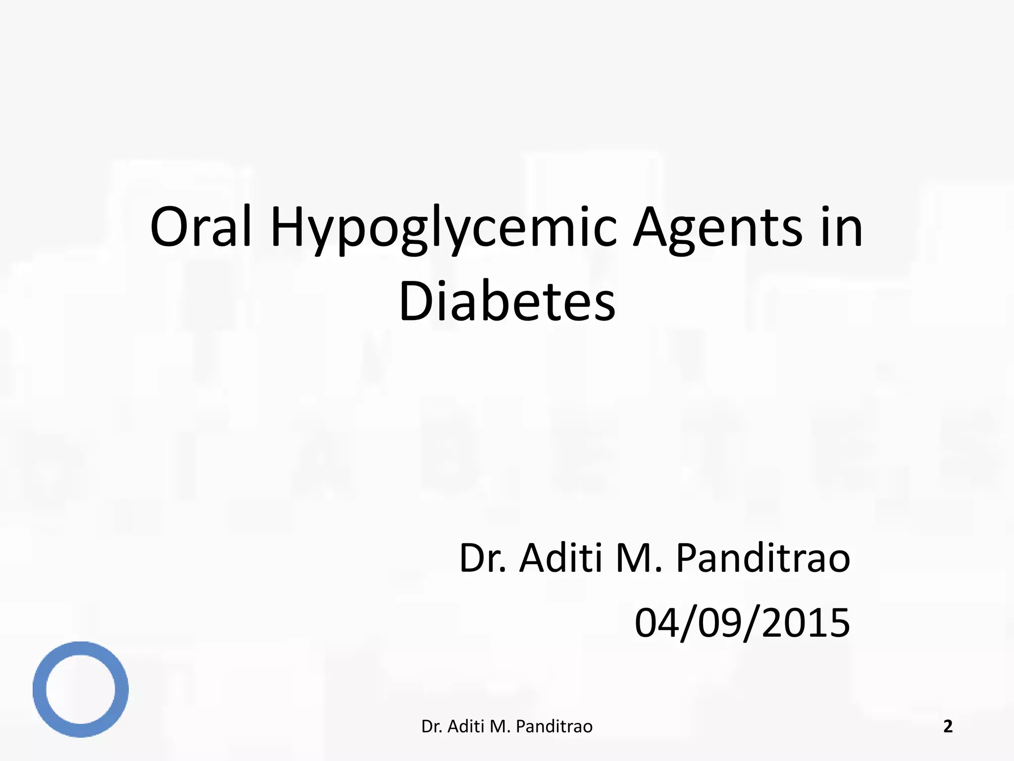 Oral hypoglycemic agents in diabetes | PPTX