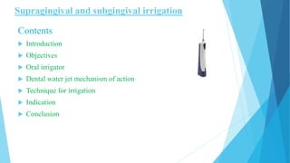 Oral irrigation | PPTX
