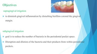 Oral irrigation | PPTX