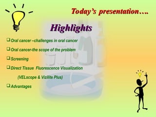 Oral Lumenoscopy An Adjuvant in Early Screening of Oral Cancer.ppt
