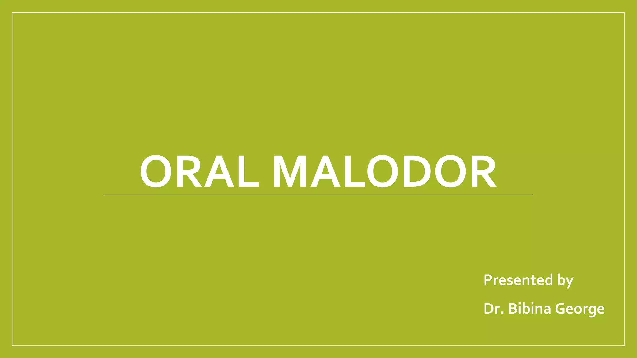 Oral malodor | PPT