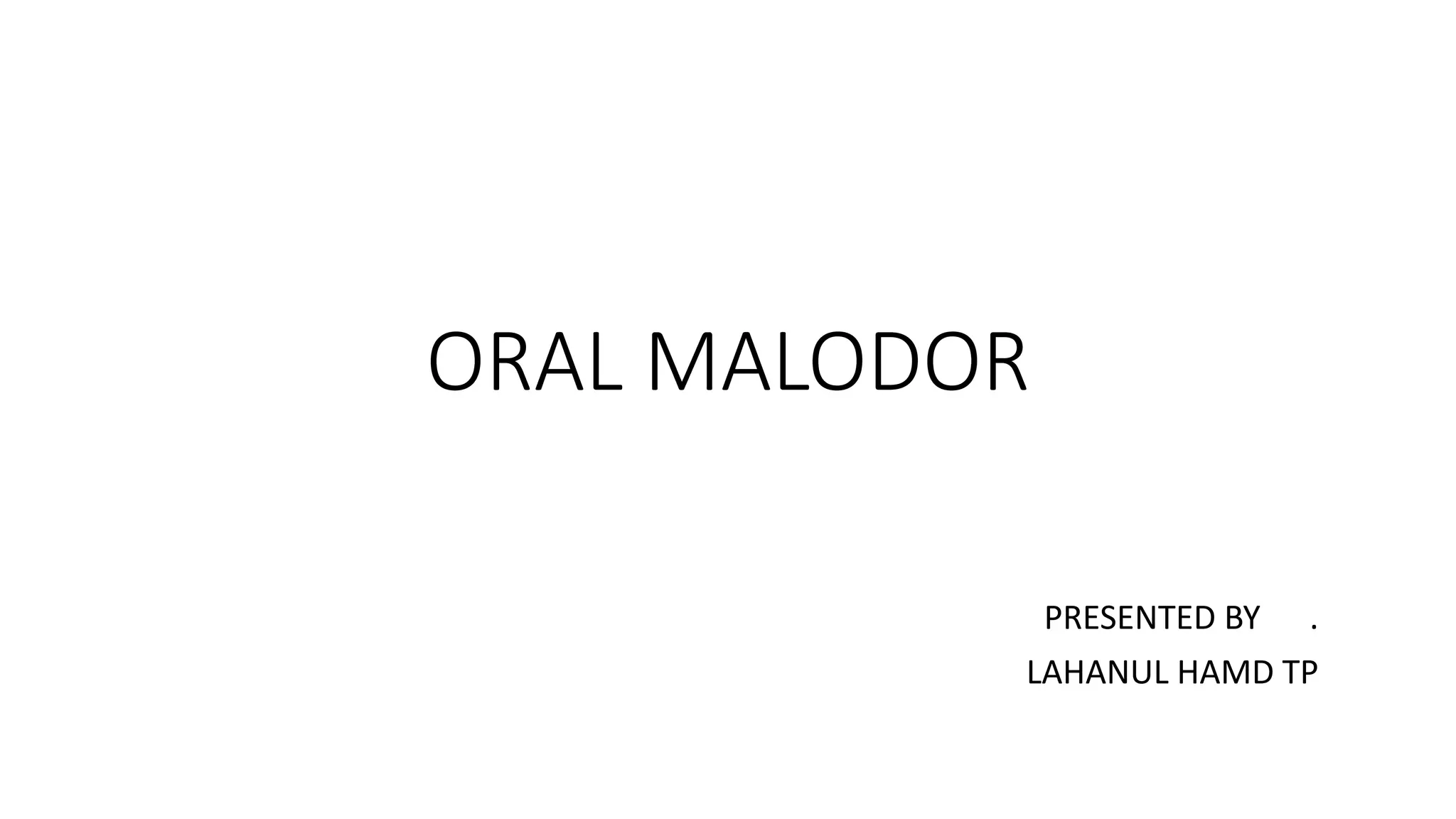 Oral malodor, halitosis or bad breath | PPT