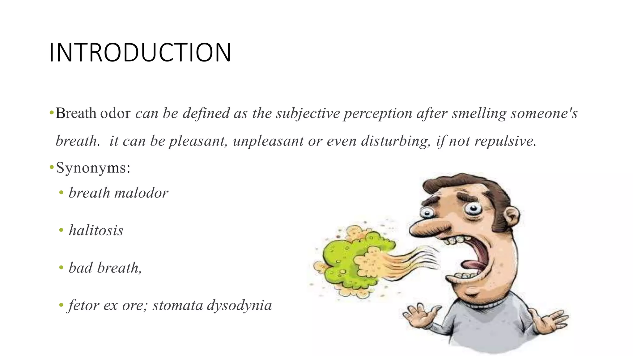 Oral malodor, halitosis or bad breath | PPTX