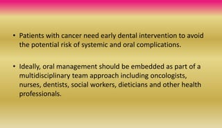 Oral management of cancer patients.pptx