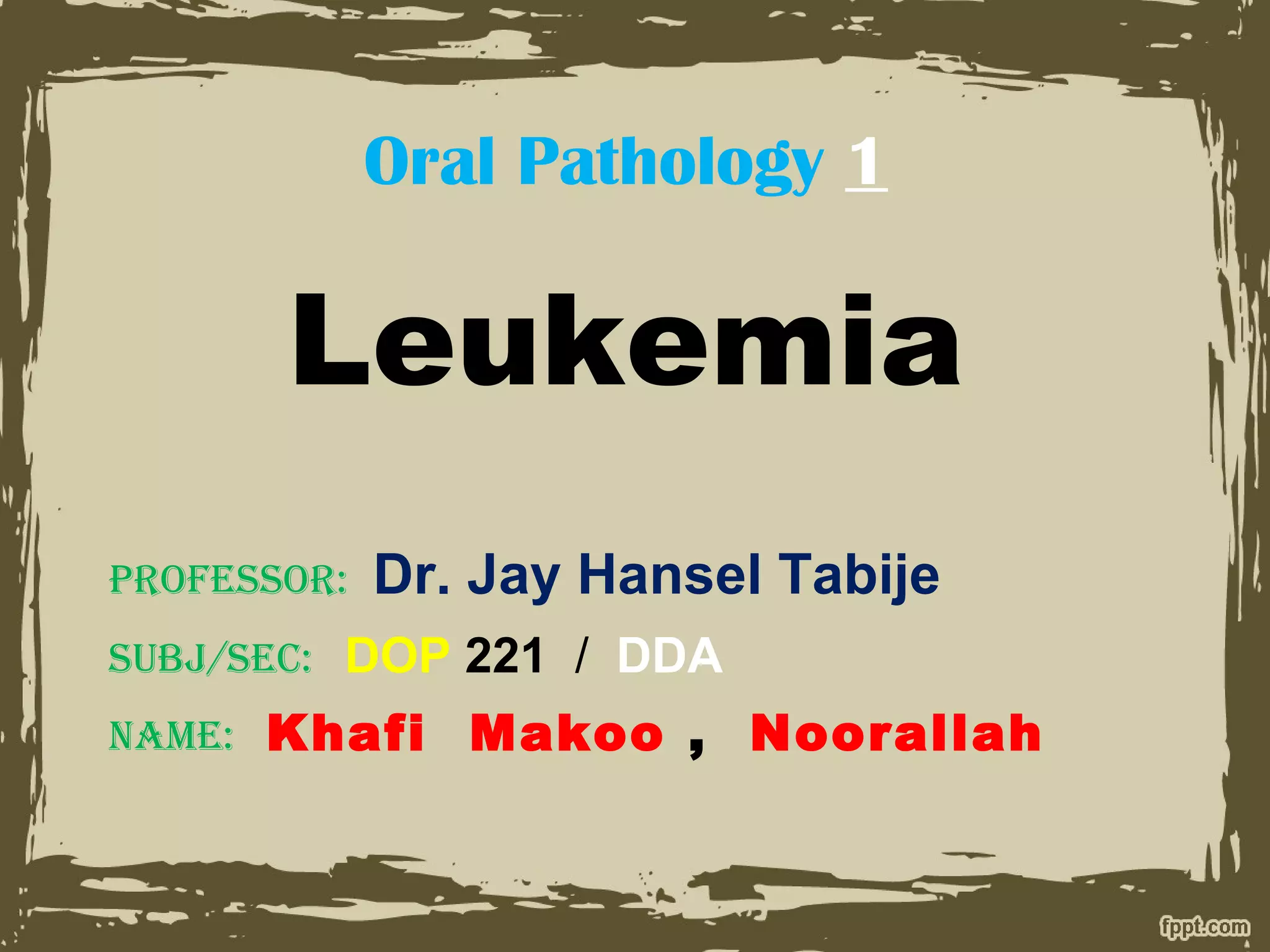 Oral manifestation of leukemia | PPT