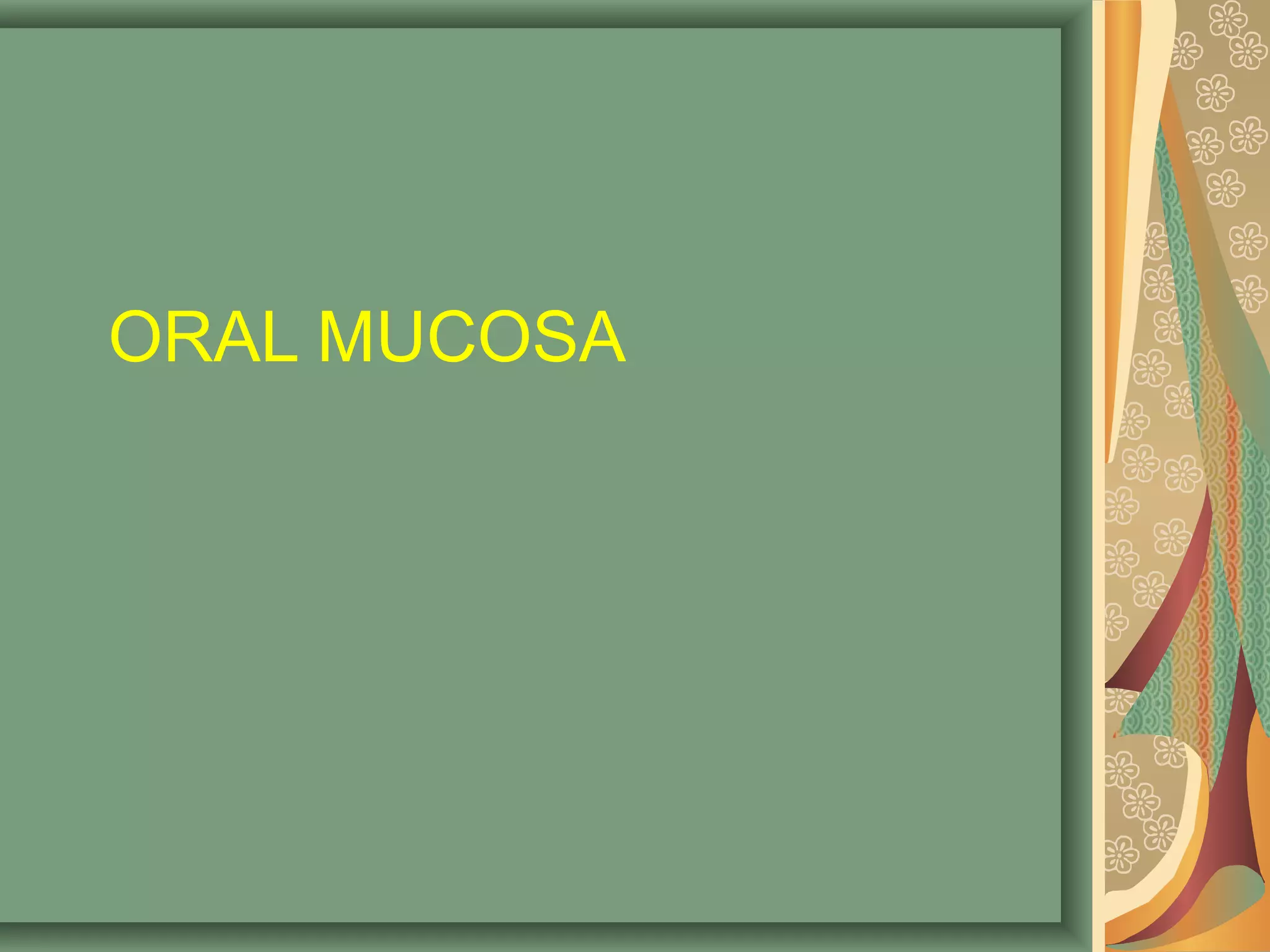 Oral Mucosa | PPT