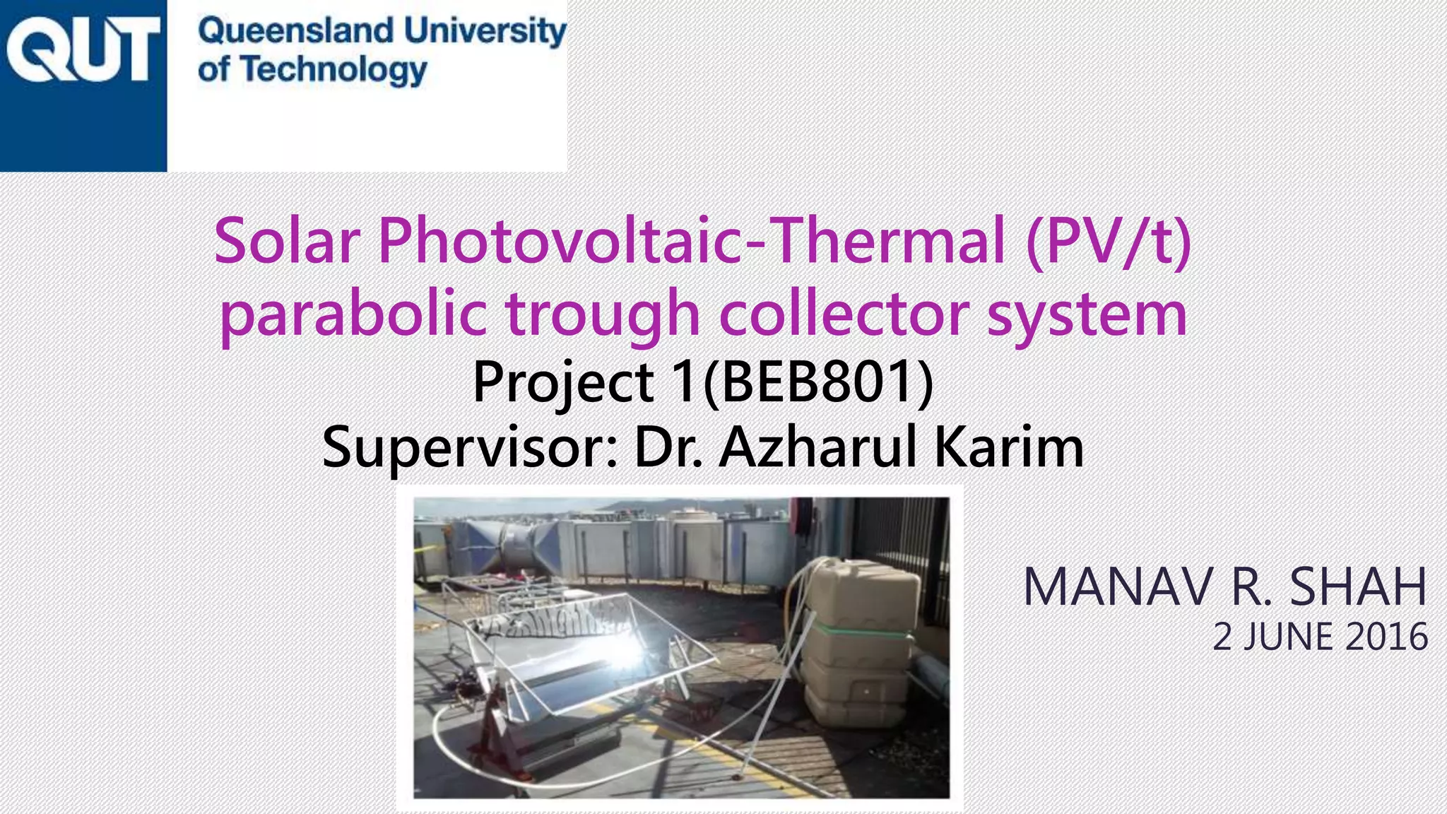 Solar Photovoltaic Thermal Pv T Parabolic Trough Collector System Pptx Physics Science