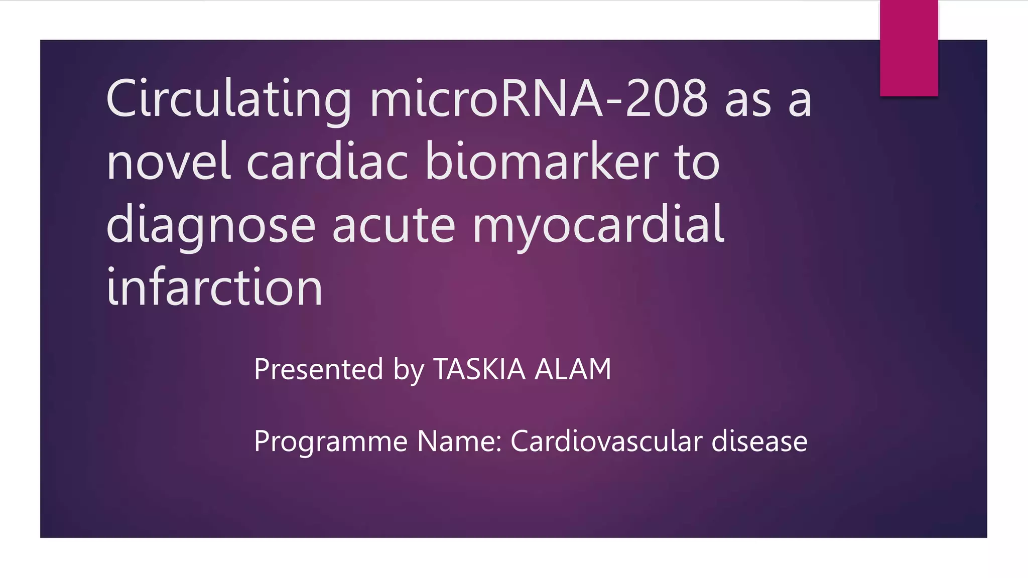 MicroRNA 208 a biomarker of MI.pptx
