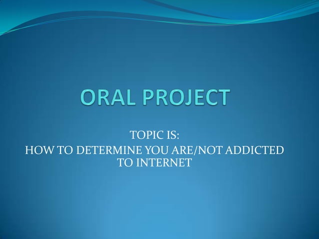 Oral project | PPTX | Substance Abuse | Diseases and Conditions