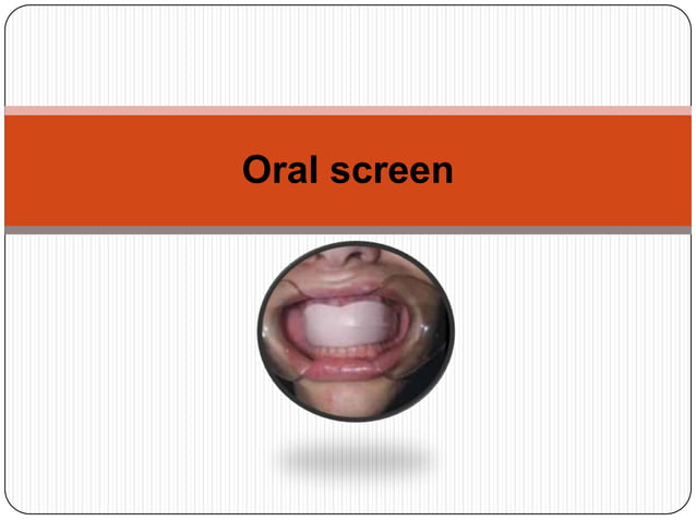 Oral screen | PPTX