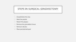 Gingivectomy (oral surgery) | PPTX