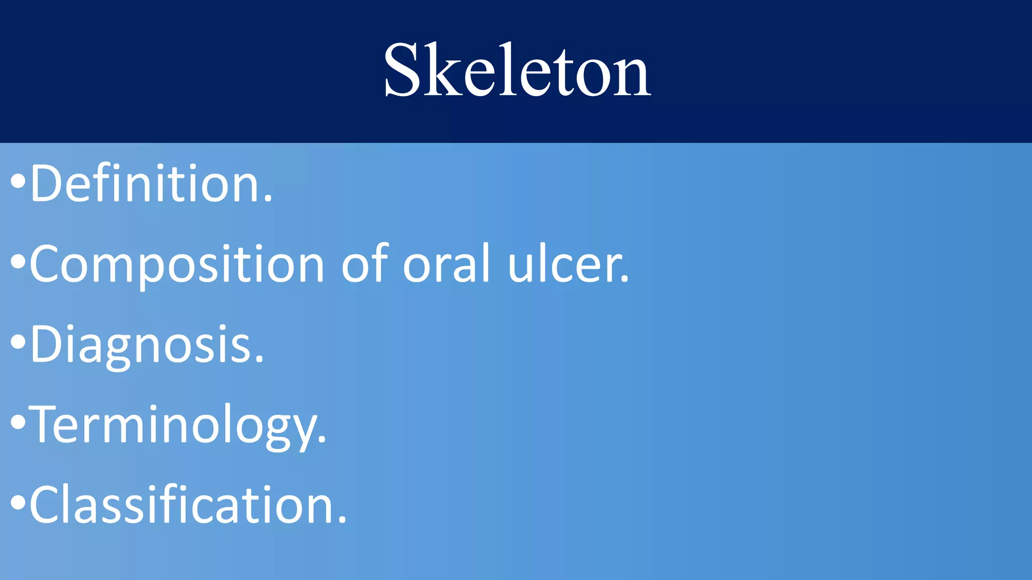 Oral ulcers introduction | PPTX