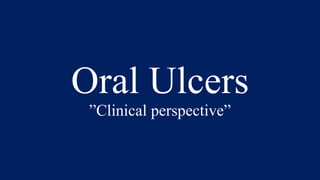 Oral ulcers introduction | PPTX
