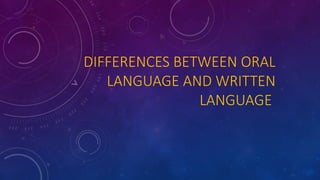 Oral vs. written language. presentation | PPTX