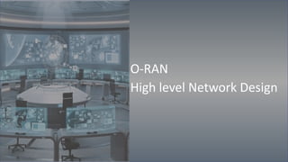 O-RAN 5g high level network design | PDF