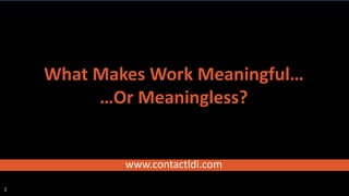 What Makes Work Meaningful or Meaningless? | PPT