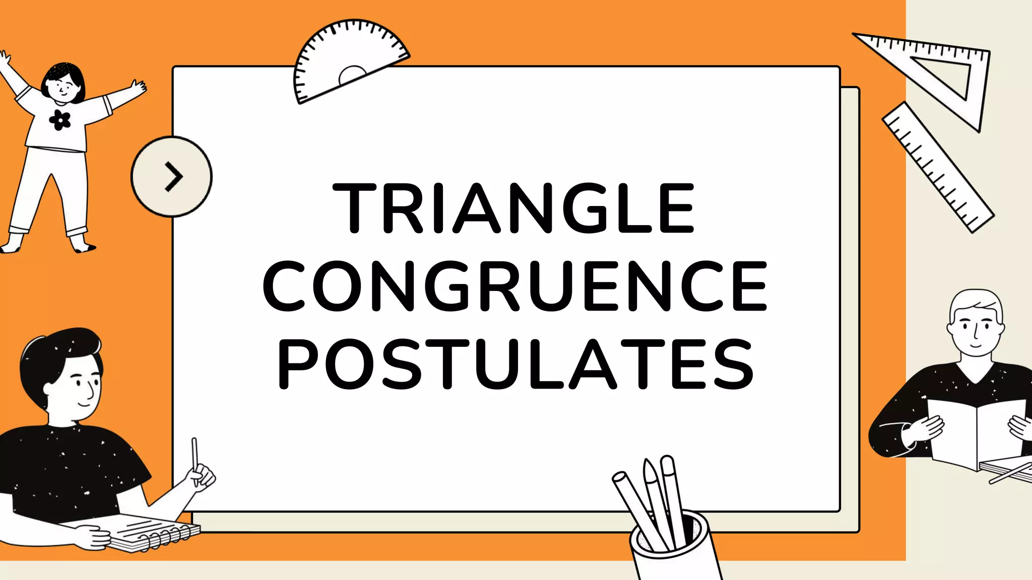 TRIANGLE CONGRUENCE POSTULATES | PPTX
