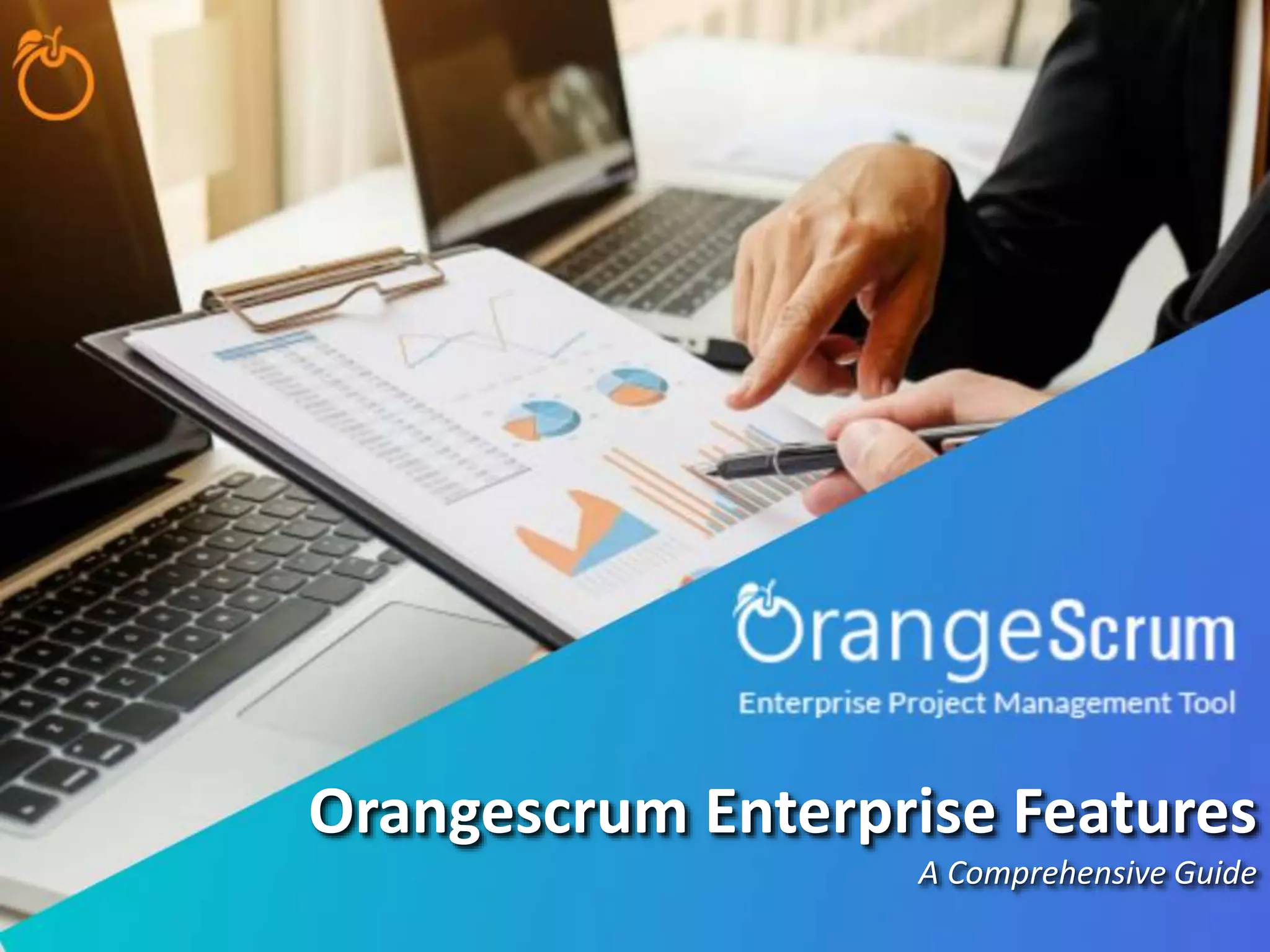 Orangescrum enterprise features | PPT