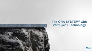 ORA SLIDE DECK with Verifeye For Cataract .pptx