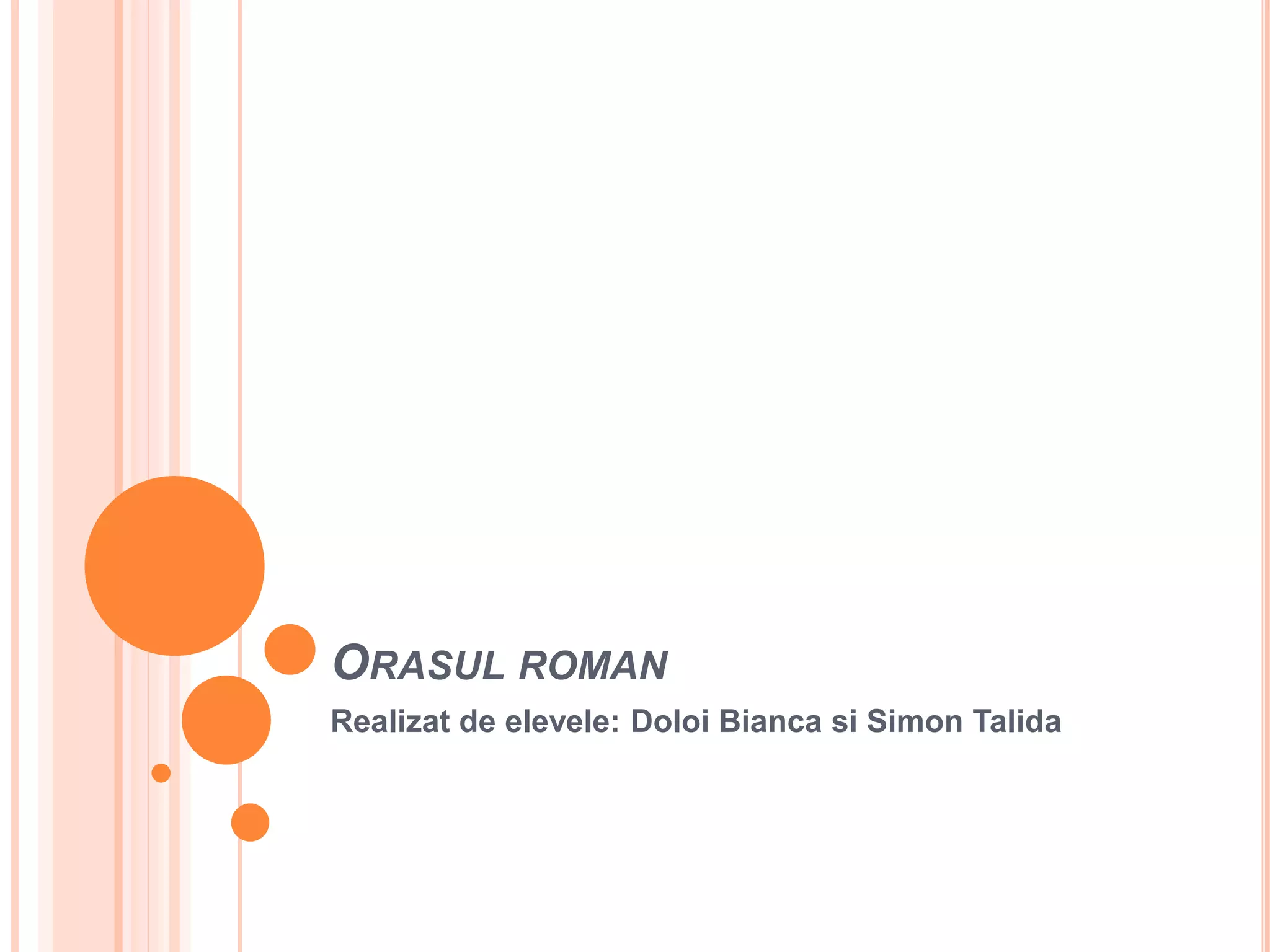 Orasul roman | PPT