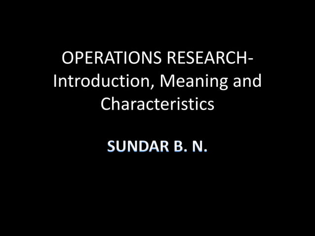 Basics of Operations Research | PPTX | Business | Business and Finance