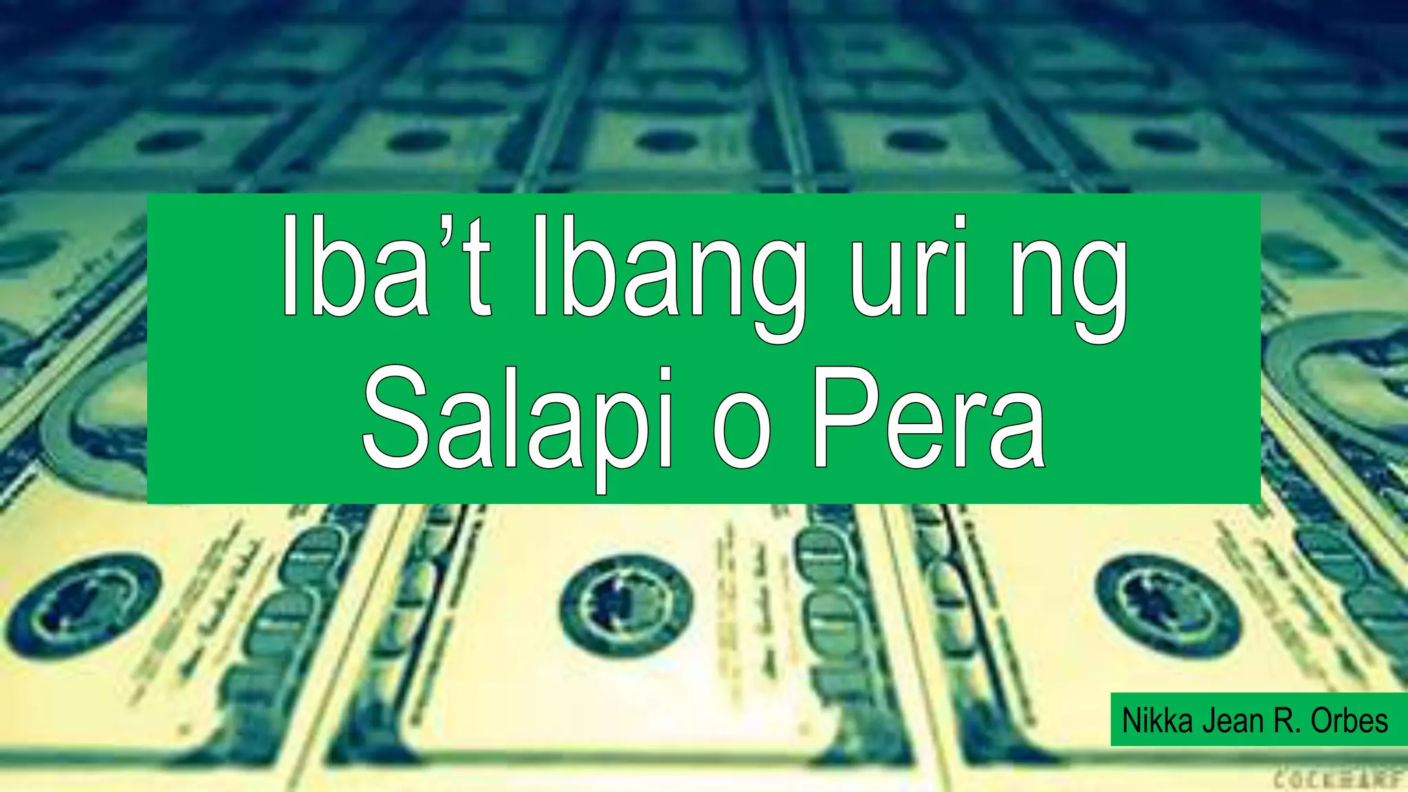 Iba't Ibang Uri ng Salapi o Pera | PPTX