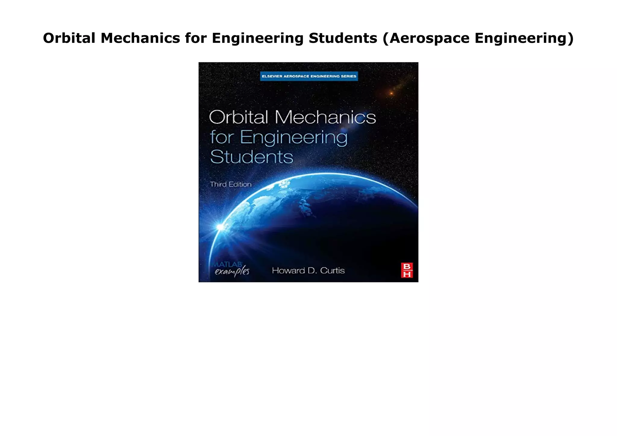 Orbital Mechanics for Engineering Students (Aerospace Engineering) | PDF