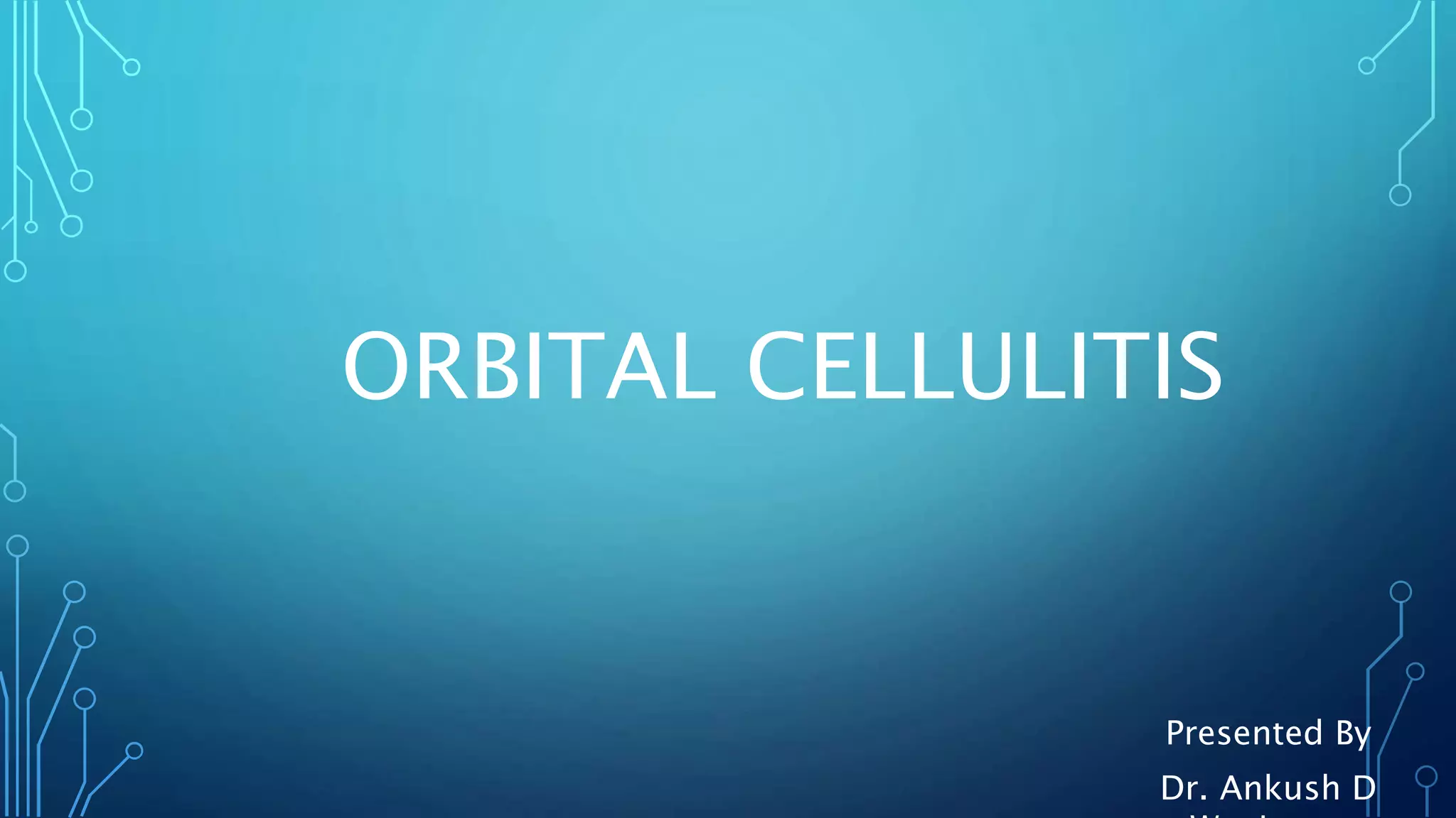 Orbital cellulitis | PPTX
