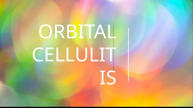 Ophthalmology- Orbital cellulitis- medicine | PPTX