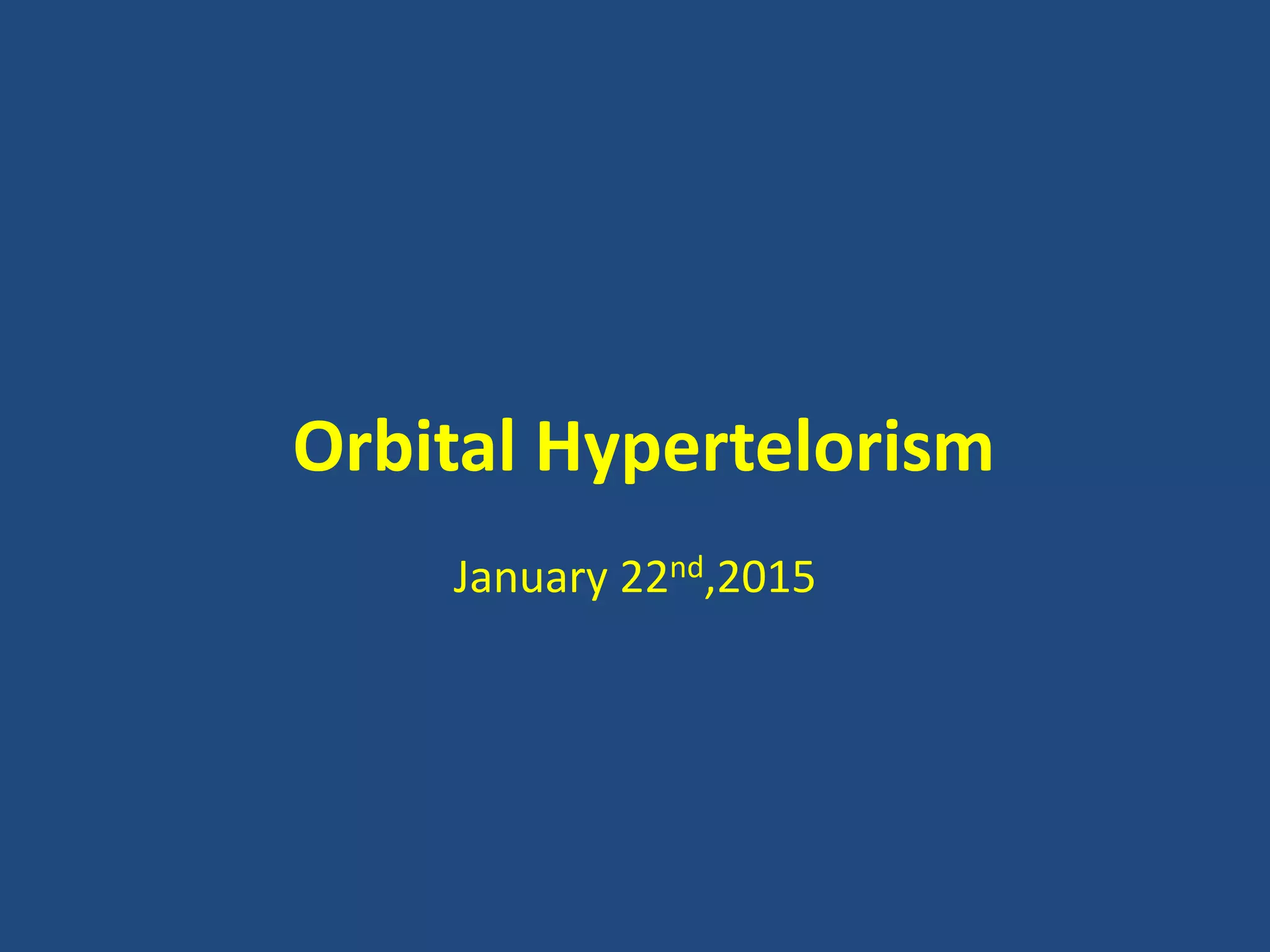 Orbital hypertelorism- Dr Narendra Uttamrao Markad, DNB Plastic Surgery ...