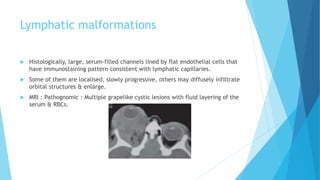Orbital neoplasms & malformations | PPTX