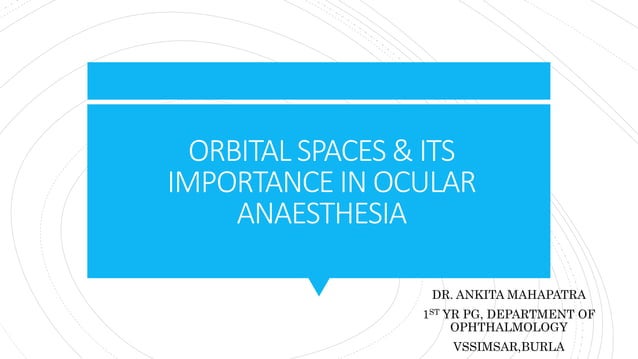 Orbital spaces | PPTX | Eye and Vision Conditions | Diseases and Conditions