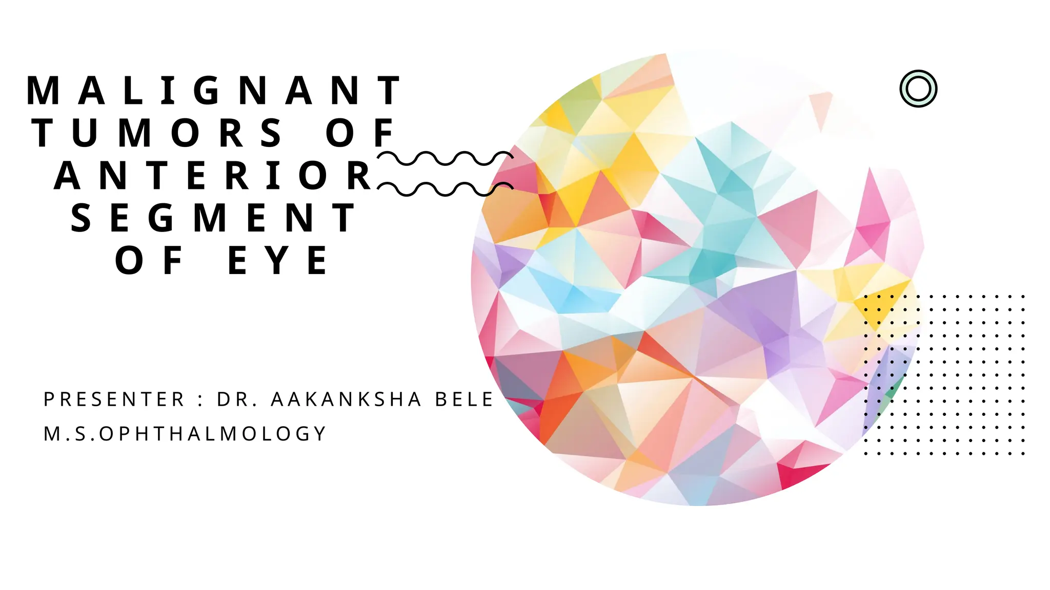 Malignant tumors of anterior segment of eye .pptx