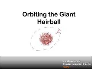 Orbiting the Giant Hairball | PPT