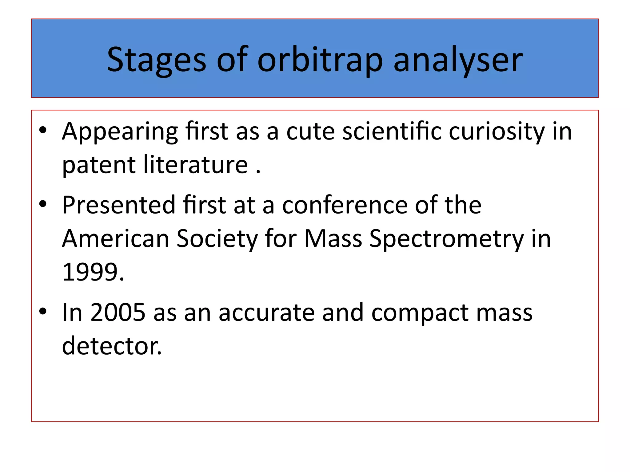Orbitrap mass spectrometry | PPTX