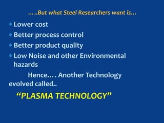Plasma Technique for Quickest Ironmaking | PPTX