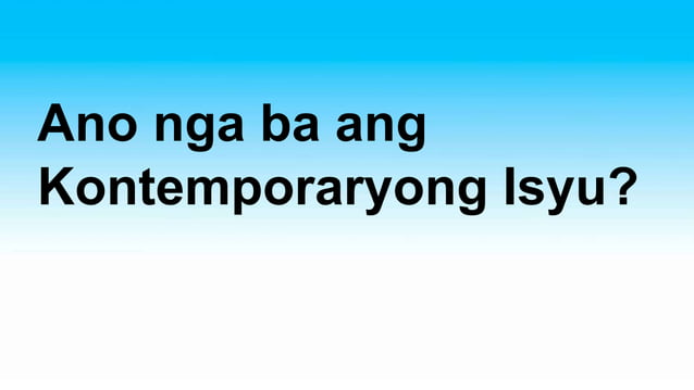 kontemporaryong isyu | PPTX