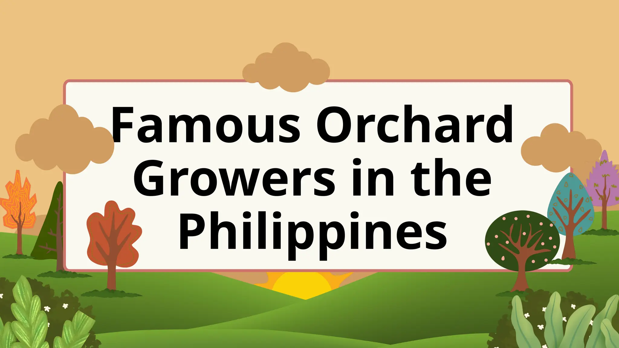 Successful Orchard Growers in the Philippines | PPTX