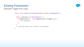 Orchestrate all of your salesforce automation with the trigger actions framework | PPT